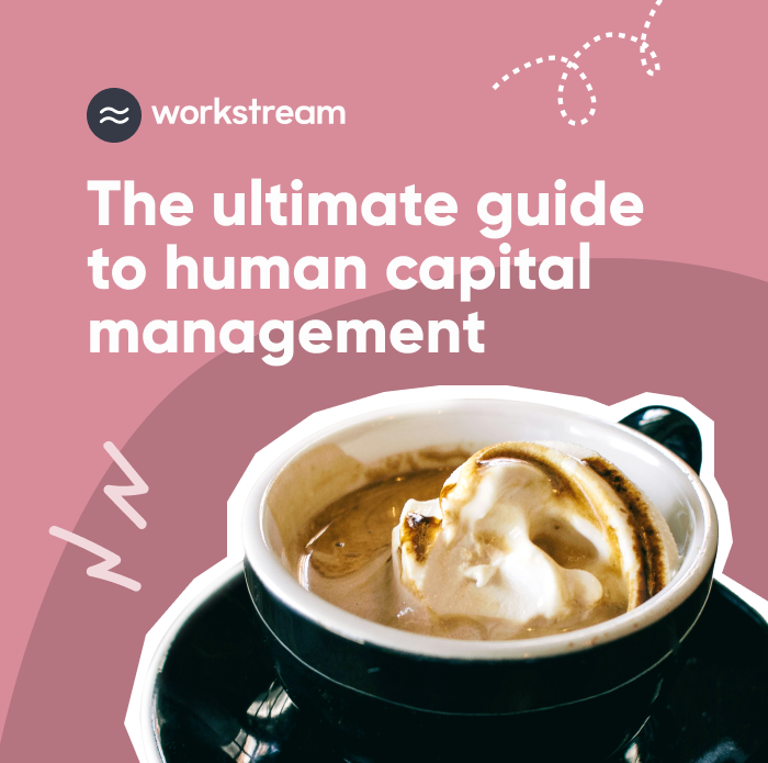 The ultimate guide to human capital management | Workstream