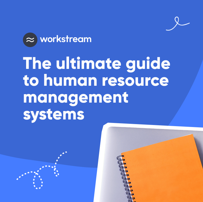The ultimate guide to human resource management systems | Workstream