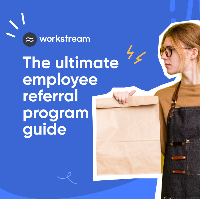 The ultimate employee referral program guide | Workstream